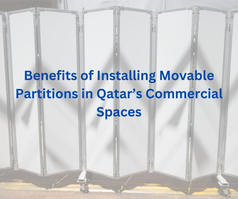 Benefits of Installing Movable Partitions in Qatar’s Commercial Spaces ...